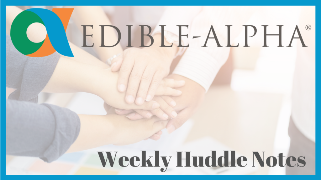 Huddle Notes from August 31st, 2020 – Edible-Alpha Podcast